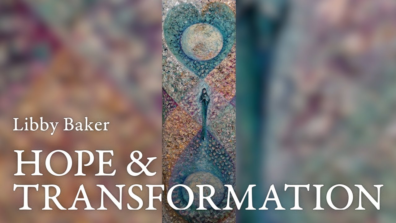 Libby Baker - Hope & Transformation - YouTube