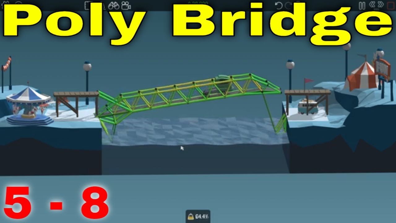 Poly Bridge level 5-8 walkthrough and gameplay - YouTube