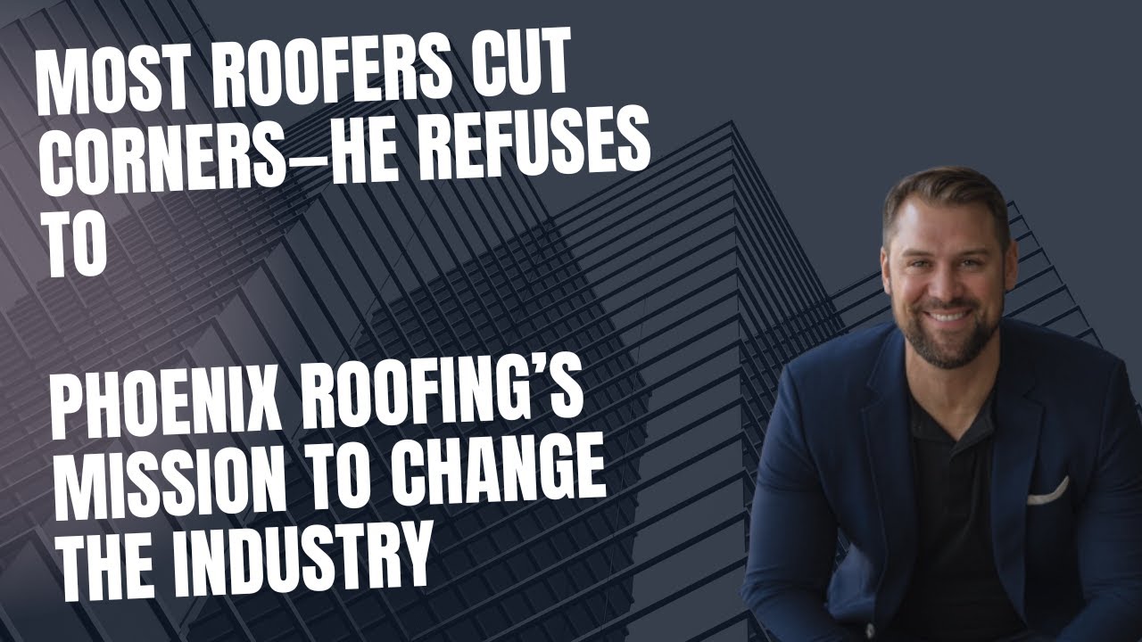 You Deserve Better Roofers—Here’s How Phoenix Roofing is Setting a New ...