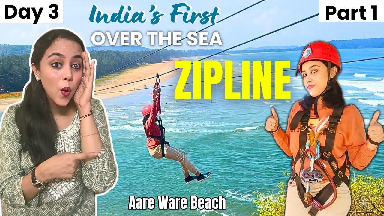 India’s first over the sea Zipline | Aare Ware beach😍Day 3(Part 1 ...