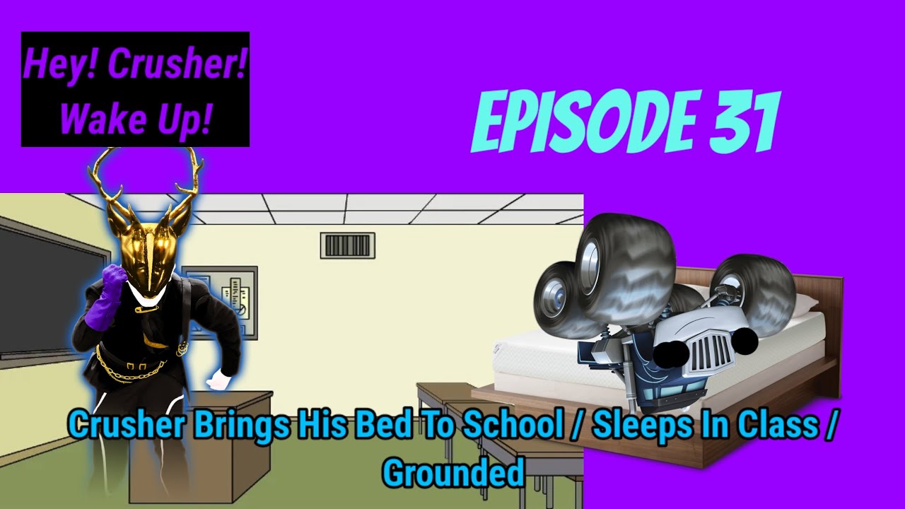 Crusher Brings His Bed To School / Sleeps In Class / Grounded - YouTube