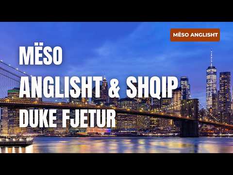 Mëso Anglisht ose Shqip Duke Fjetur - Learn English or Albanian While You Sleep