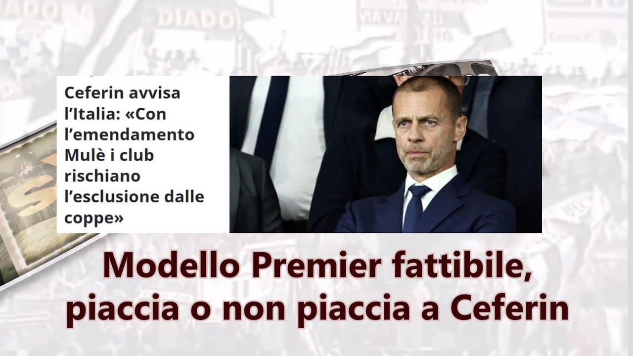 Modello Premier fattibile, piaccia o non piaccia a Ceferin - YouTube