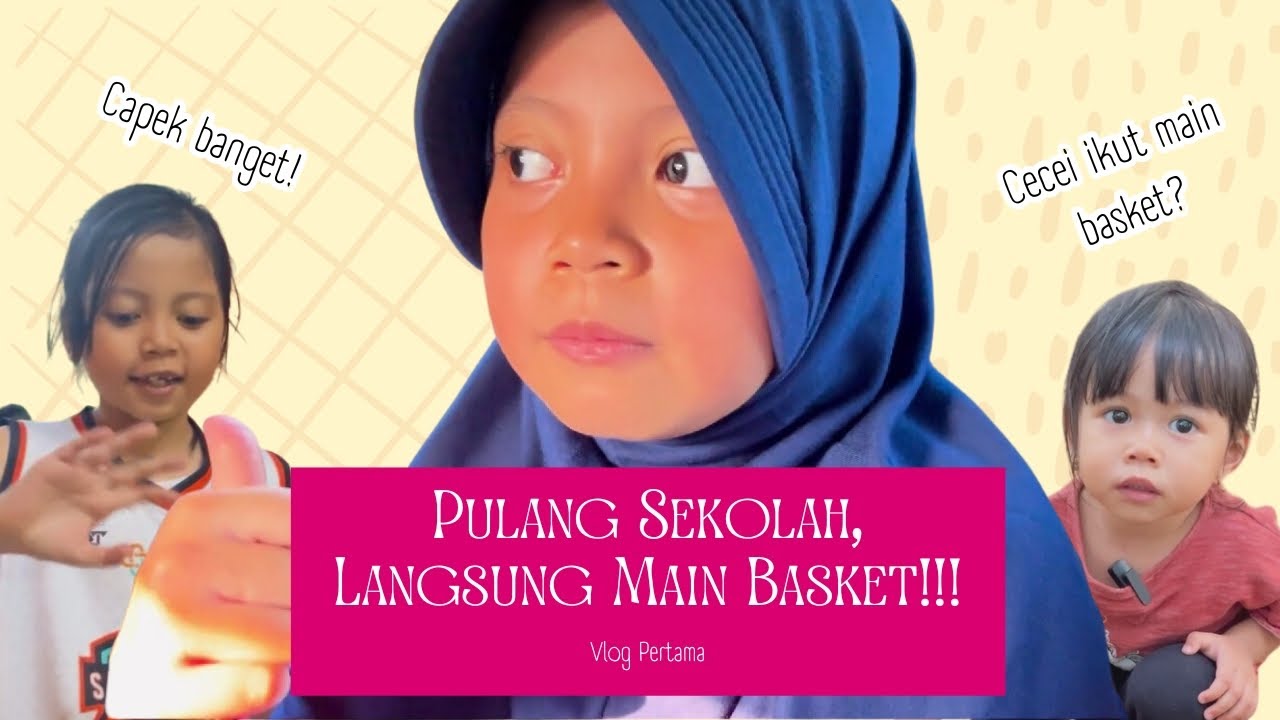 Vlog Pertama Pulang Sekolah Langsung Latihan Basket Youtube