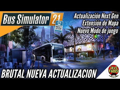 Bus Simulator 21 Next Stop - Gran actualización GRATUITA, extensión de ...