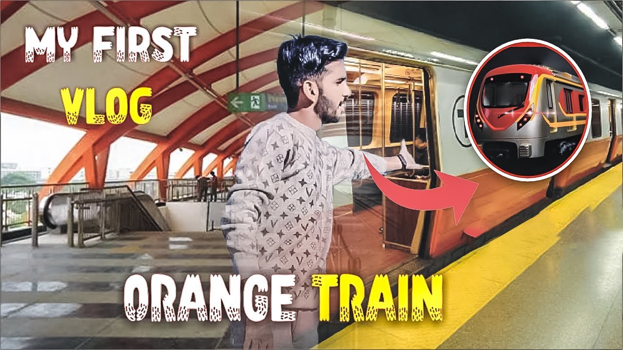 “My First Vlog on Orange Train 🚆 | Full Ride Experience & Honest Review ...