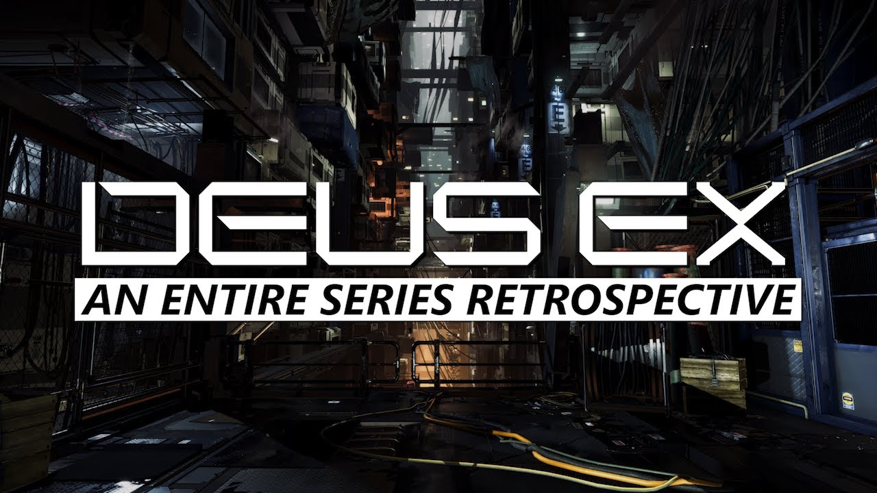 Deus Ex - An Entire Series Retrospective and Analysis - YouTube