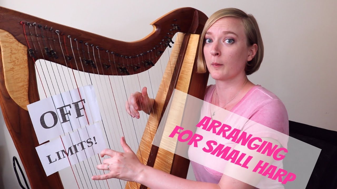 How to Arrange for Small Harps (5 tips) | Tiffany Schaefer - YouTube