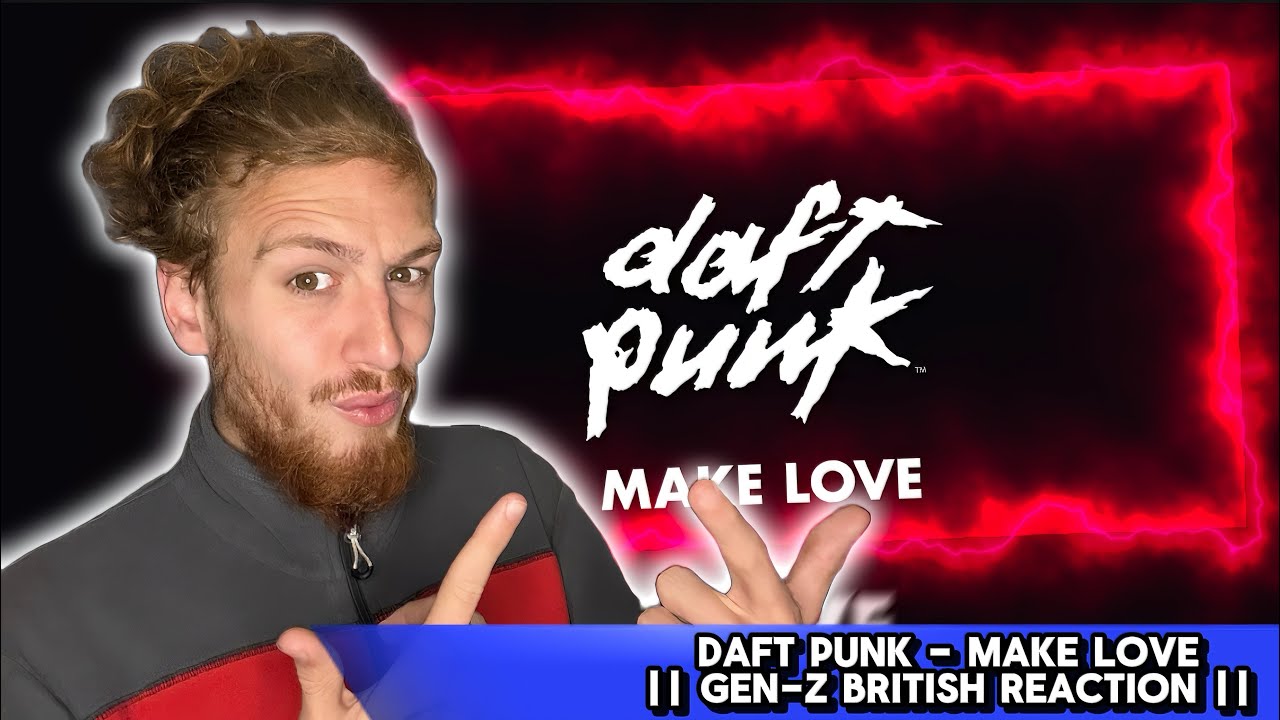 Okay.. This Was Interesting..! || Daft Punk - Make Love || Reaction ...