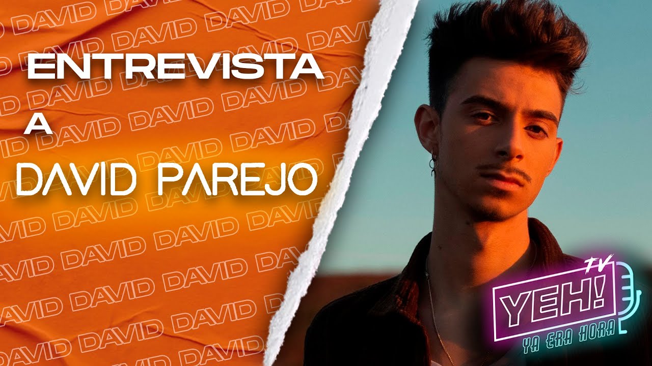 ENTREVISTA A DAVID PAREJO | YehTv - YouTube