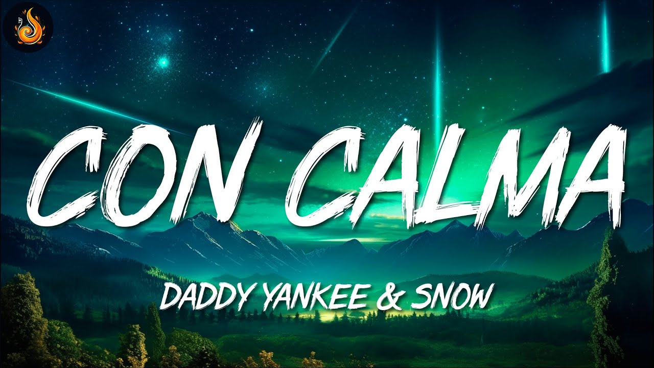 Daddy Yankee ft. Snow - Con Calma | Letra/Lyrics - YouTube
