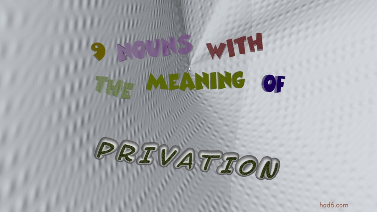 privation - 9 nouns synonym to privation (sentence examples) - YouTube