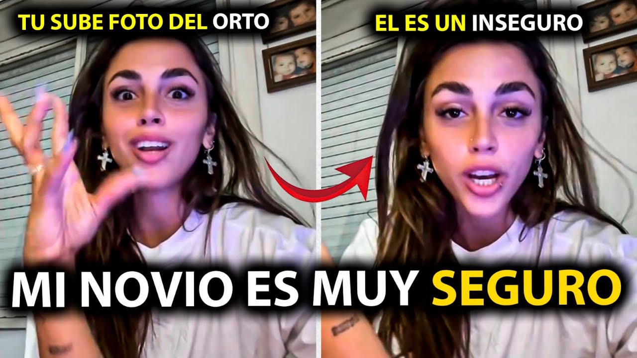 ERES UN INSEGURO SINO TE GUSTA QUE TU NOVIA MUESTRE EL QLO - YouTube