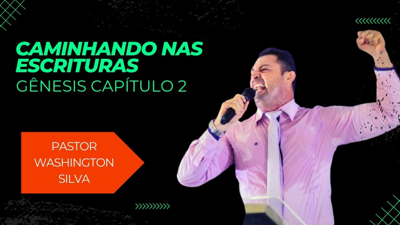 Pr. Washington Silva | SÉRIE CAMINHANDO NAS ESCRITURAS ( Gênesis 02 ...
