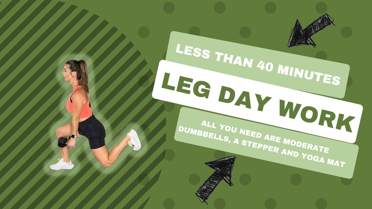 Leg work, makes the dream work! (40 min) - YouTube