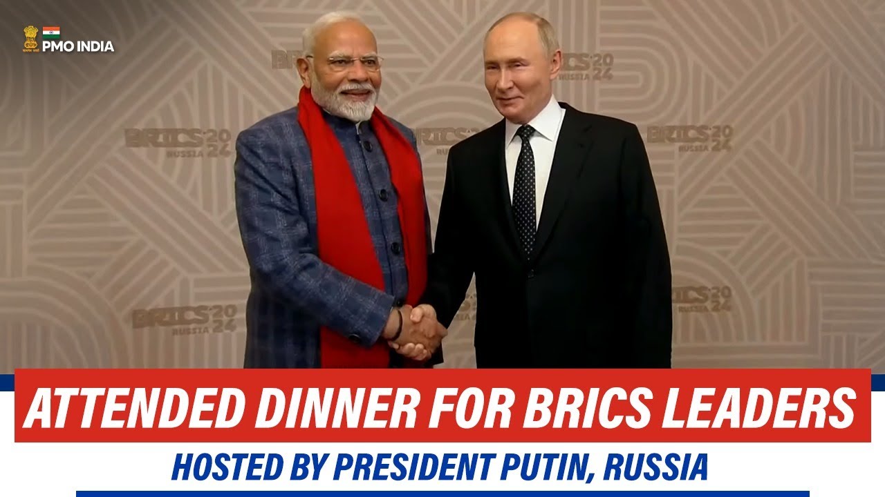 PM Modi attends the dinner for BRICS leaders, hosted by President Putin ...