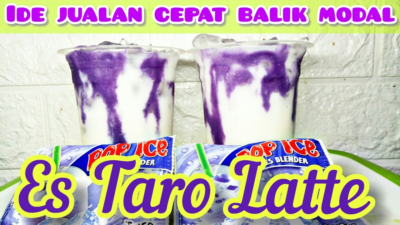ES TARO LATTE | POP ICE | MURAH DAN BIKIN KETAGIHAN | IDE JUALAN - YouTube