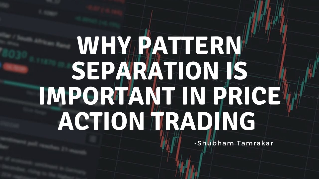 why pattern separation is important in price action | Trade analysis ...