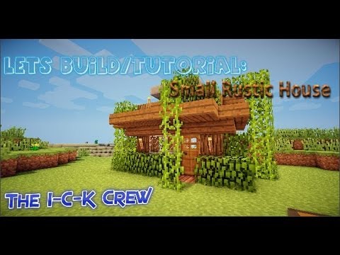 Minecraft: Let's Build/Tutorial - Small Rustic house - YouTube