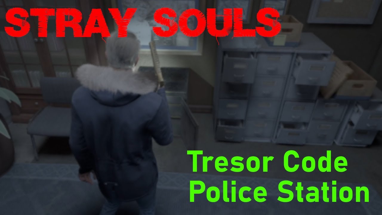 Stray Souls safe Code Tresor Code Police Station Code Polizei Stray Souls safe Code Tresor Code Police Station Code Polizei