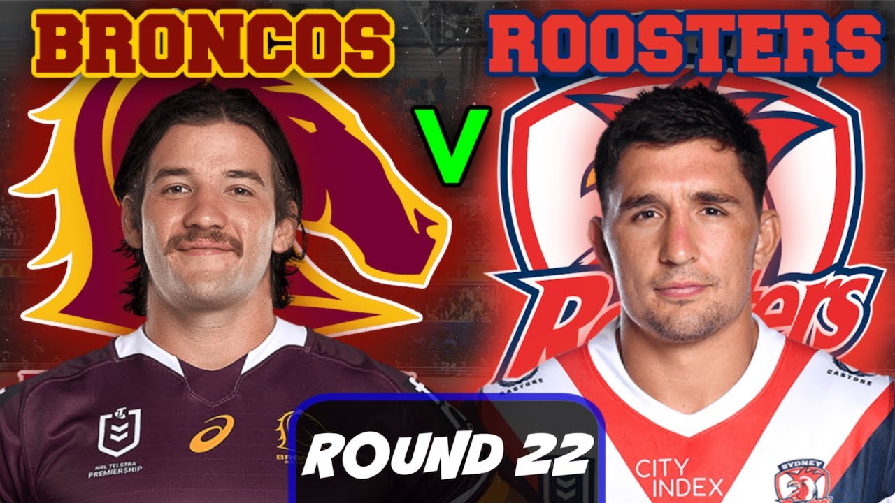 Brisbane Broncos vs Sydney Roosters | NRL ROUND 22 | Live Stream ...