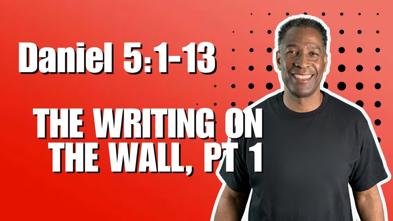 The Writing on the Wall, Pt 1-Daniel 5:1-13 #daniel #committedtogod ...