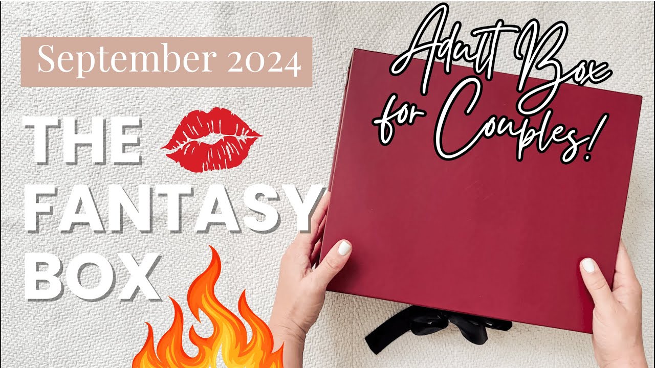 The Fantasy Box Unboxing September 2024 | Adult Couples Subscription ...