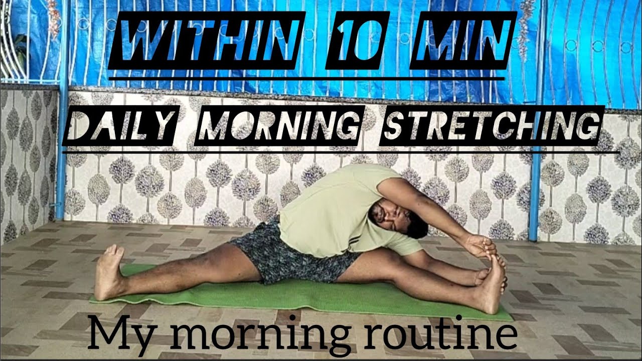 Daily Morning routine || Stretching at home || my morning routine ...