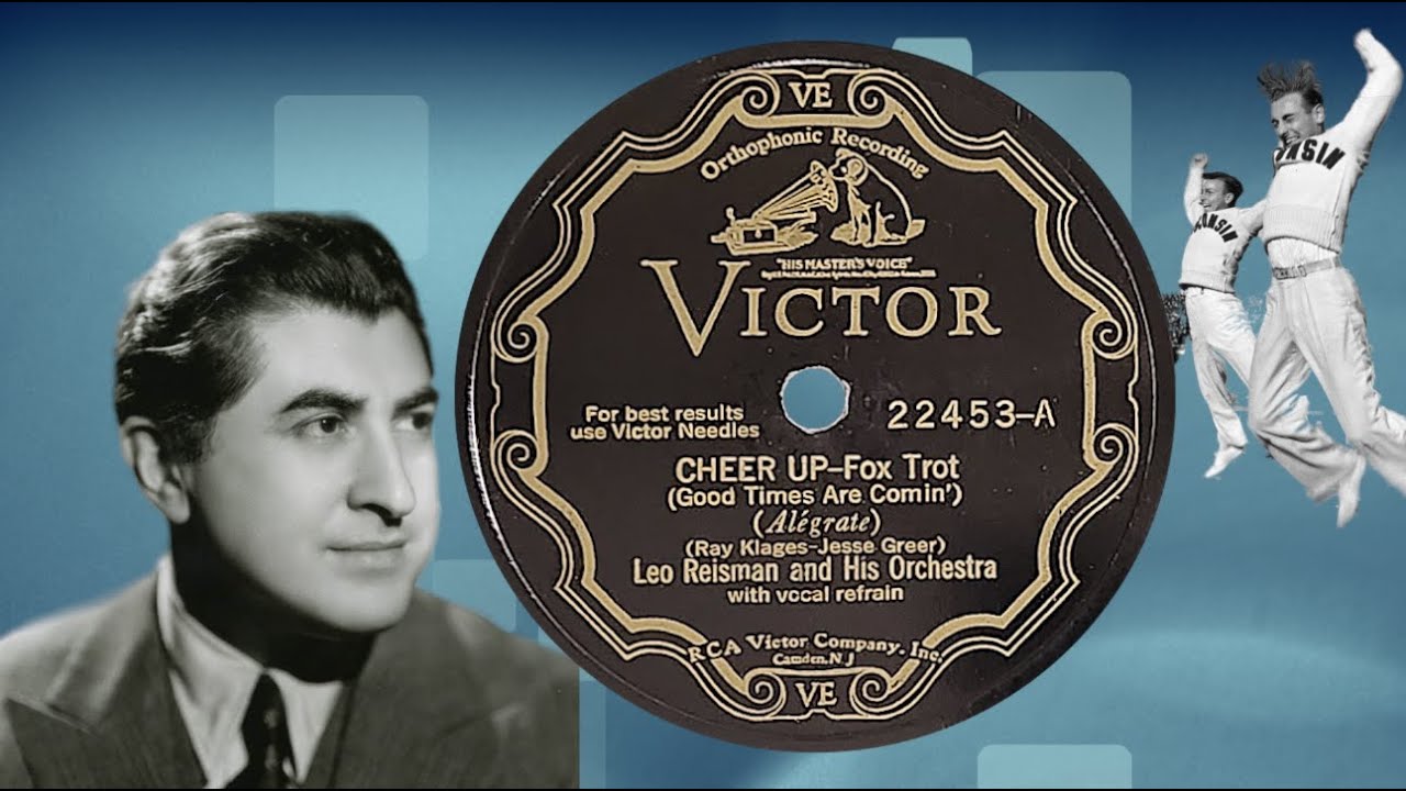 “Cheer Up (Good Time Are Comin')” by Leo Reisman and His Orchestra 1930 ...