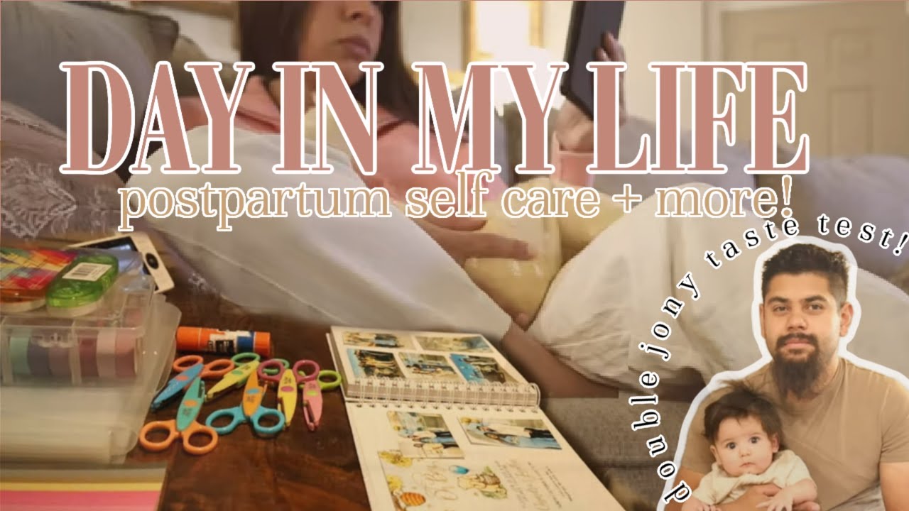 HAPPY POSTPARTUM DAY IN MY LIFE | Self-care, daily routine & more ...