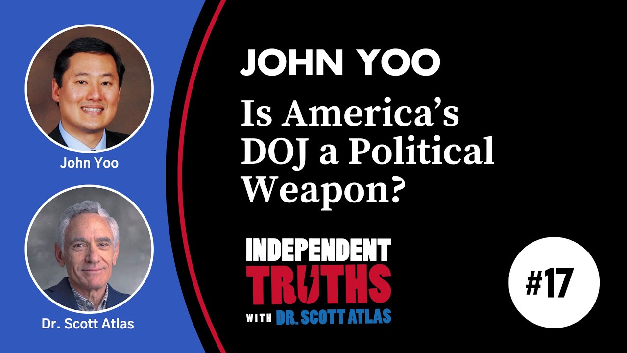 John Yoo: Is America's DOJ a Political Weapon? | Ep. 17 - YouTube