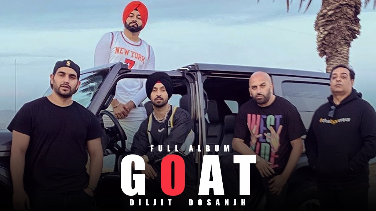 GOAT (Album) | Diljit Dosanjh | New Punjabi Song Update 2020 | Jodi ...