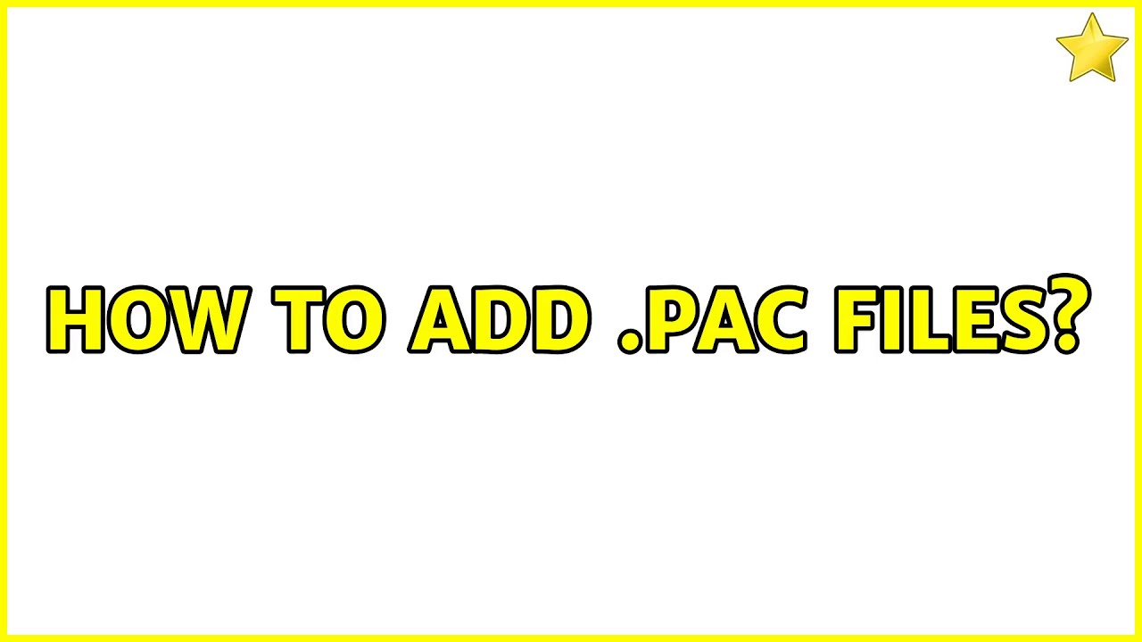 Ubuntu: How to add .pac files? - YouTube