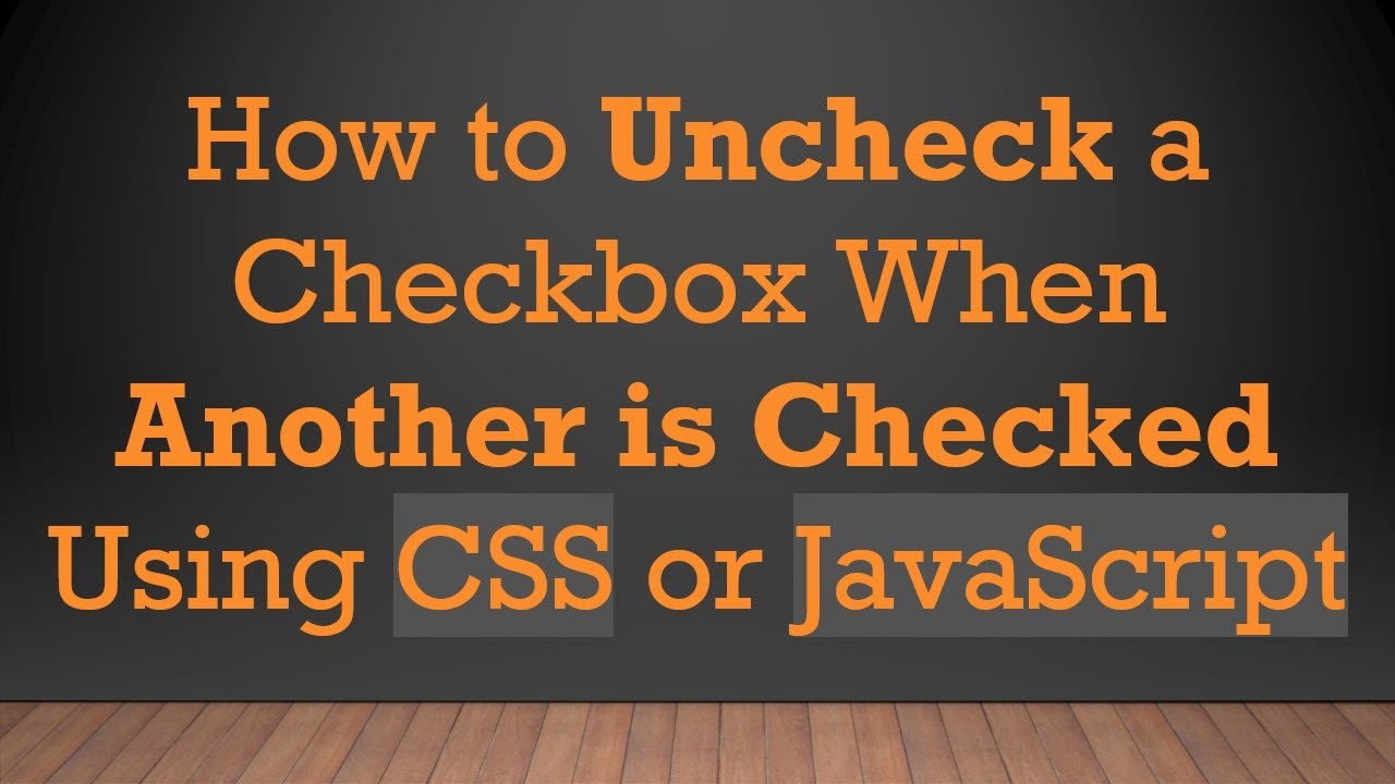 How to Uncheck a Checkbox When Another is Checked Using CSS or JavaScript - YouTube