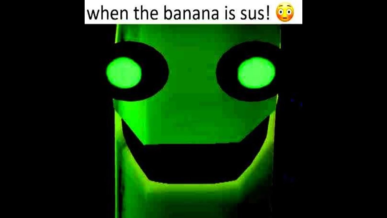 when the banana is sus - YouTube