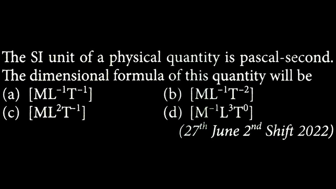 The SI unit of a physical quantity is pascal-second. The dimensional ...