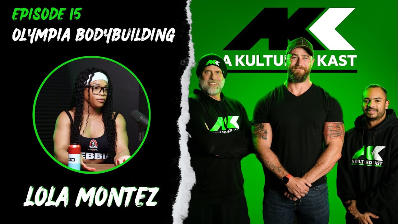 A Kultured Kast | EP15 | Olympia Bodybuilding (Feat. Lola Montez) - YouTube