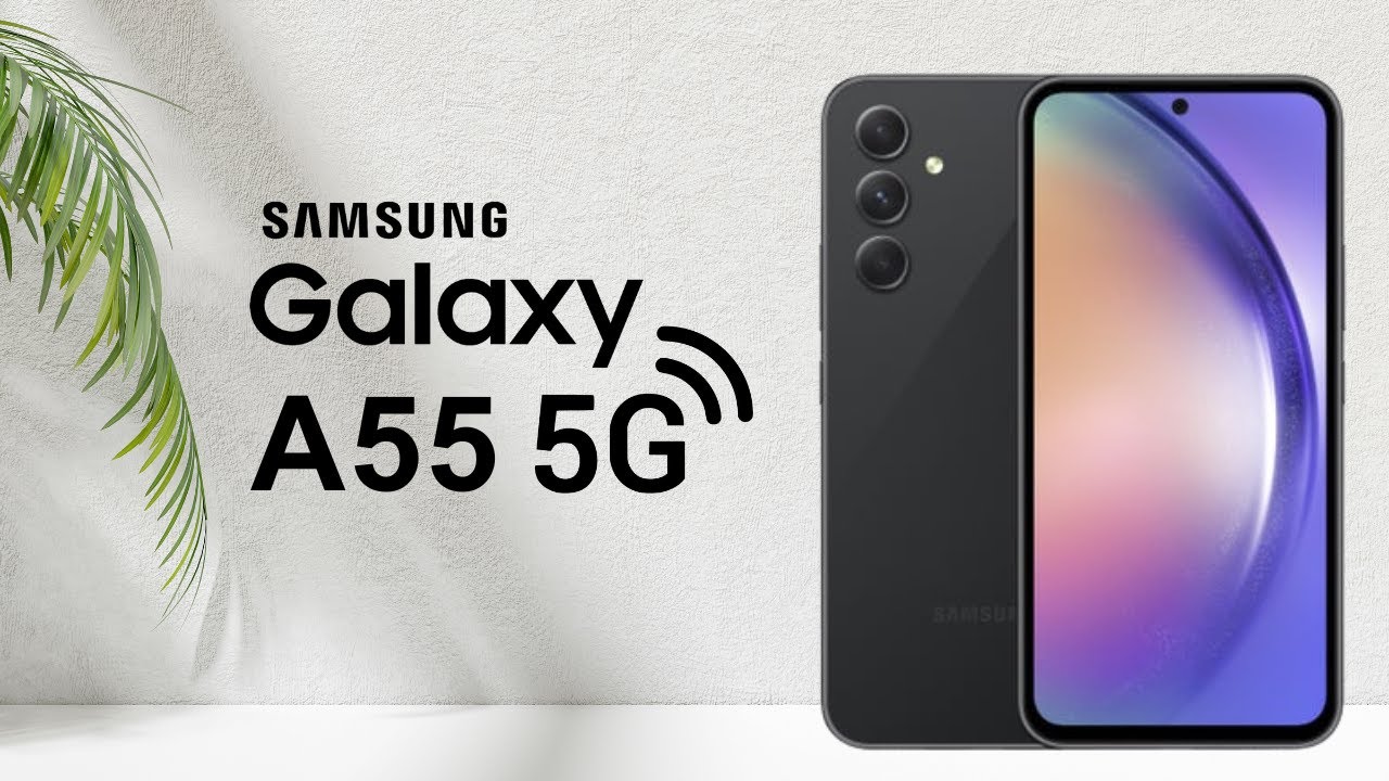 Samsung Galaxy A55: Unveiling the Ultimate Mid Range Smartphone ...