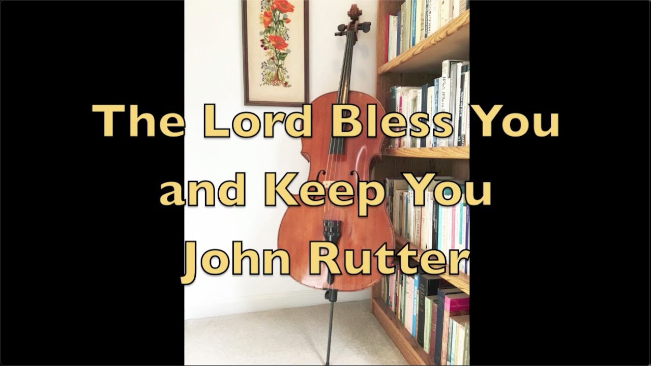 The Lord Bless You and Keep You - John Rutter - YouTube