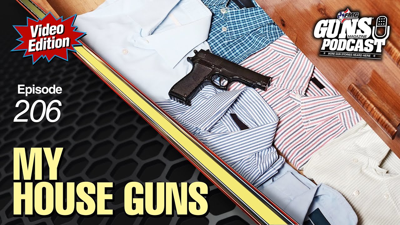 My House Guns — GMP #206 - YouTube