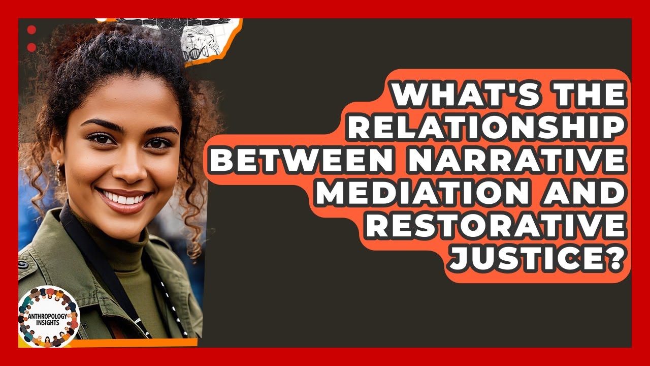 What's The Relationship Between Narrative Mediation And Restorative ...