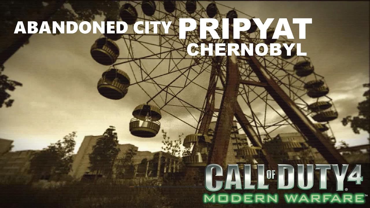 Abandoned City Pripyat Chernobyl 'All Ghillied Up' - Call of Duty 4 ...