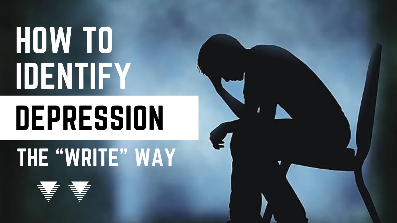 HOW TO IDENTIFY DEPRESSION THE 'WRITE WAY' || Watch Now! - YouTube
