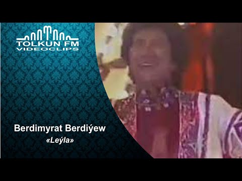 Berdimyrat Berdiýew - Leýla