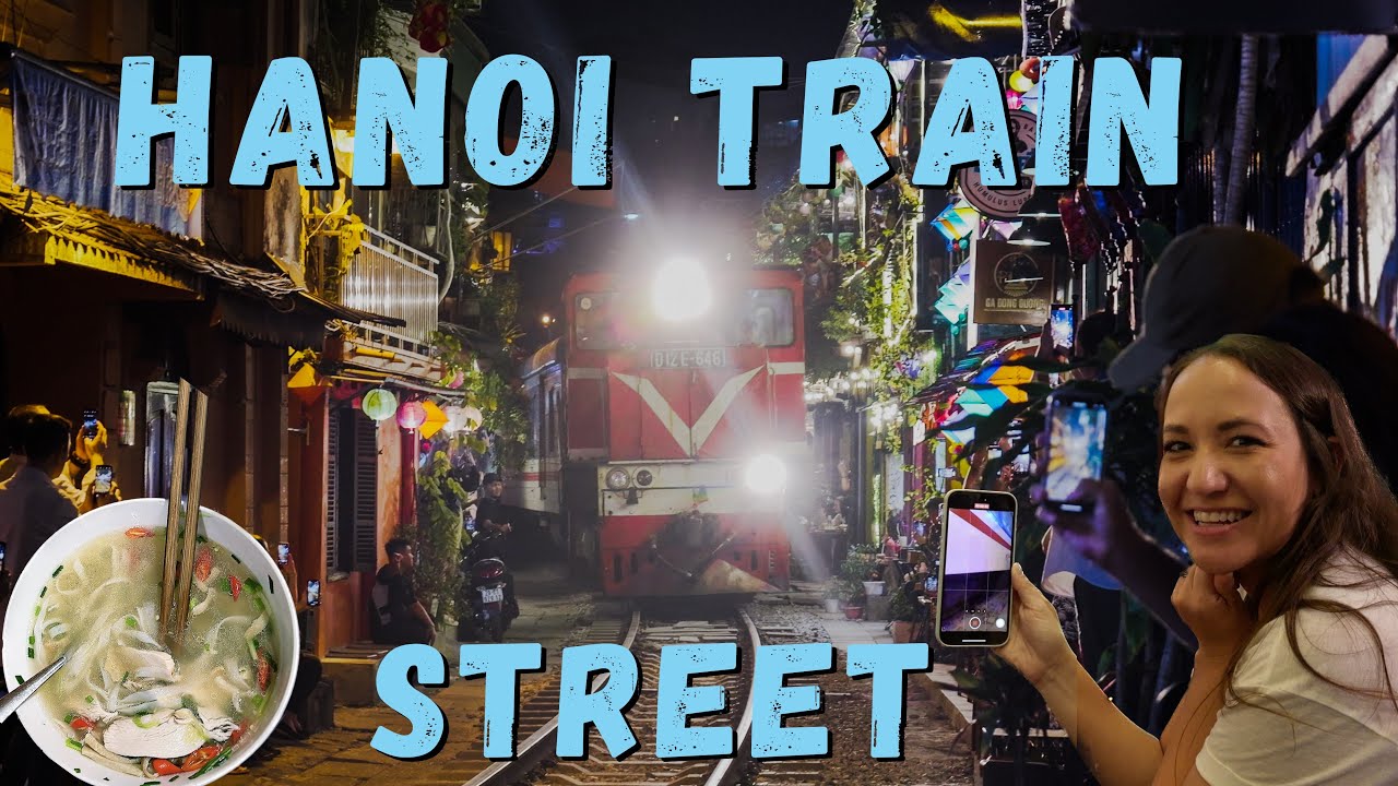Hanoi Vietnam 🇻🇳 Train Street at Night! - YouTube