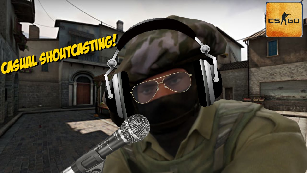 Casual Shoutcasting! | CSGO - YouTube