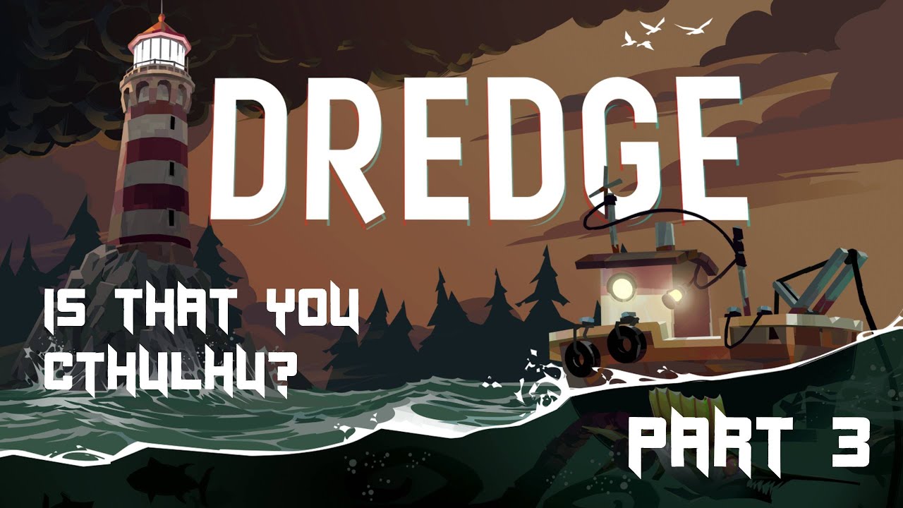 Cthulhu??!!! | Dredge (Part 3) - YouTube