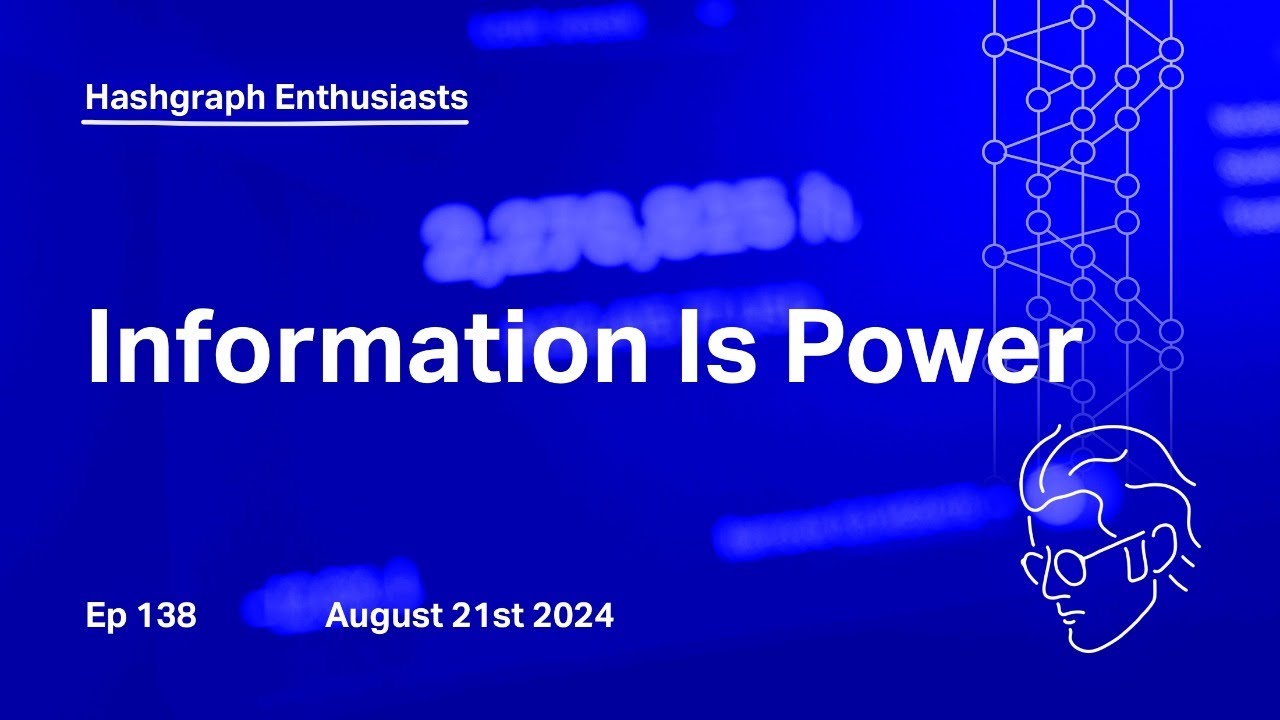 Hashgraph Enthusiasts 138: Information Is Power - YouTube