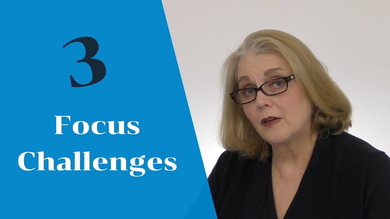 CONSULTANTS! THREE COMMON FOCUS CHALLENGES: EASY SOLUTIONS TO IMPLEMENT ...