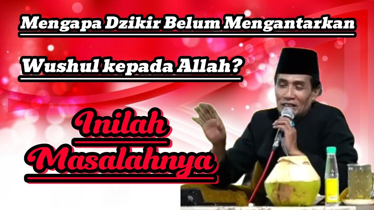 Sudah Berdzikir Tapi Belum Wushul Kepada Allah Gus Muklason Rosyid ...